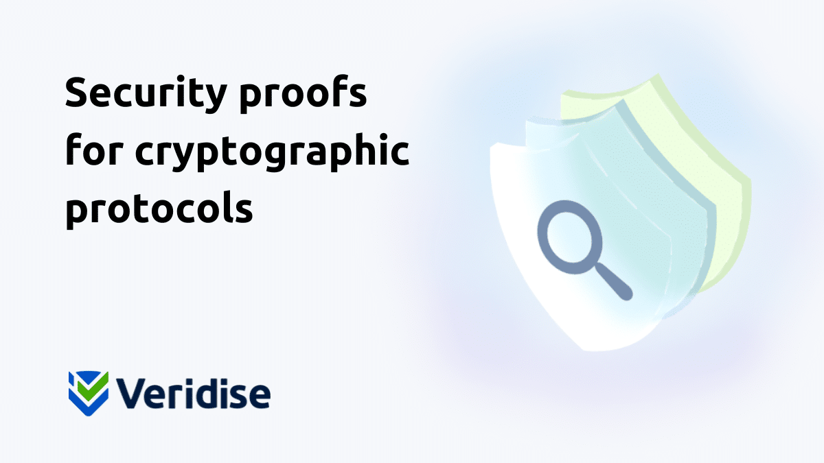 Security Proofs for Cryptographic Protocols | Veridise